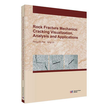 Rock fracture mechanics:Cra visualization, analysi