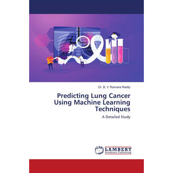 Predicting Lung Cancer Using Machine Learning Te