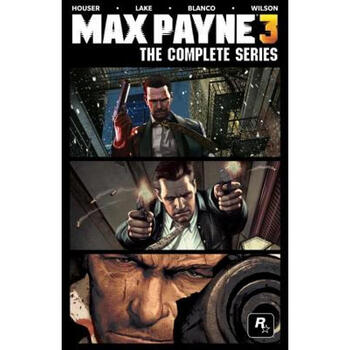 Max Payne 3 - The Complete Series