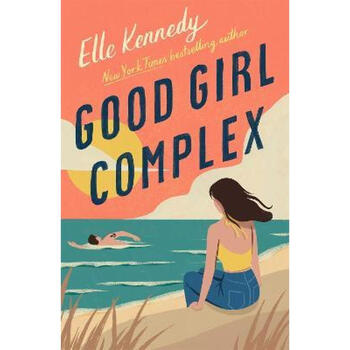 Good Girl Complex: a steamy and addictive co...