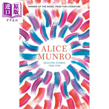 艾丽斯 芒罗 故事选集 第一卷 1968-1994年 2013年诺贝尔文学奖得主 英文原版 Selected Stories Alice Munro