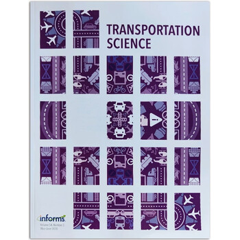 【单期可选】Transportation Science 美国运输系统的理论与应用 2020年月刊 2020年5/6月合刊