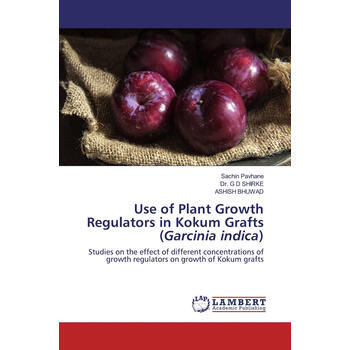 Use of Plant Growth Regulators in Kokum Grafts (