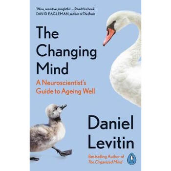 The Changing Mind : A Neuroscientist's Guide...