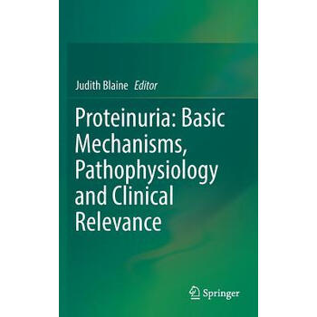 Proteinuria: Basic Mechanisms, Pathophysiology a