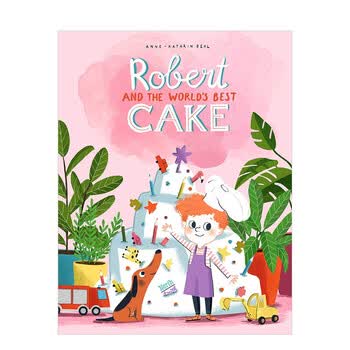 Robert and the World’s Best Cake，罗伯特和世上好的蛋糕 3-6岁