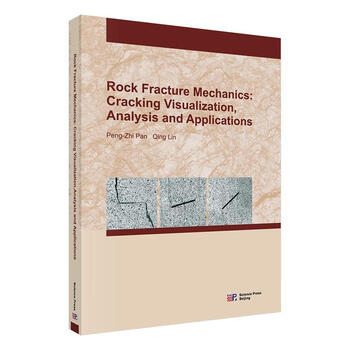 Rock fracture mechanics:Cra visualization, analysi