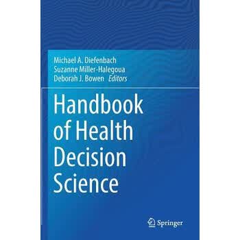Handbook of Health Decision Science