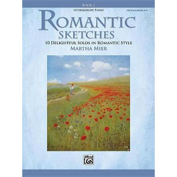 浪漫素描 钢琴家的独奏曲 卷二 Alfred原版乐谱书 英文原版 Romantic Sketches, Bk 2: 10 Delightful Solos in Romantic Style