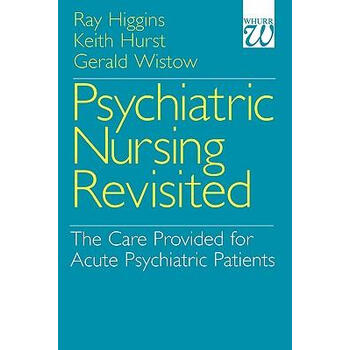 Psychiatric Nursing Revisited