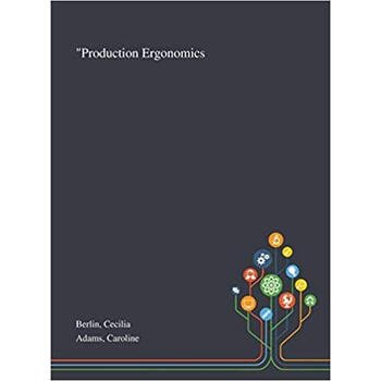 Production Ergonomics