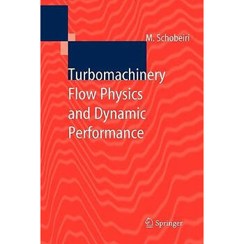 Turbomachinery Flow Physics and Dynamic Performa