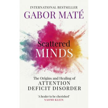 Scattered Minds : The Origins and Healing of...