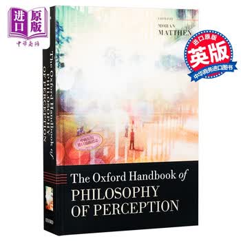 The Oxford Handbook of Philosophy of Perception Mo