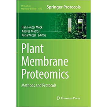 Plant Membrane Proteomics: Methods and Protocols