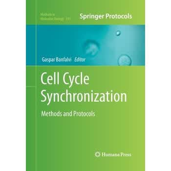 Cell Cycle Synchronization: Methods and Protocol