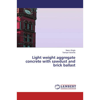 Light weight aggregate concrete with sawdust and