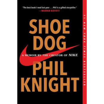 鞋狗 Shoe Dog: A Memoir by the Creator of Nike