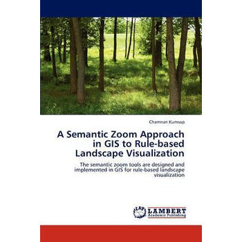 A Semantic Zoom Approach in GIS to Rule-Based La