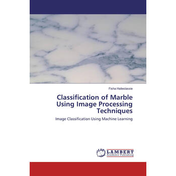 Classification of Marble Using Image Processing