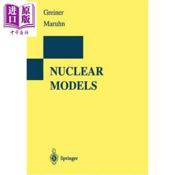 Nuclear Models 英文原版Walter Greiner Joachim A Maruhn