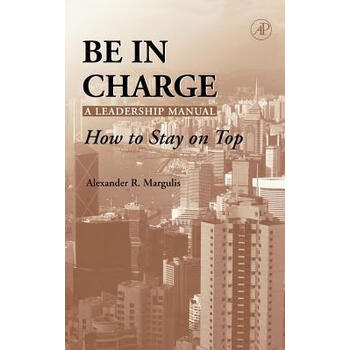 Be in Charge: A Leadership Manual