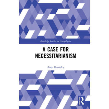 A CASE FOR NECESSITARIANISM, KAROFS