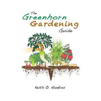 The Greenhorn Gardening Guide