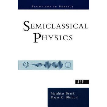 Semiclassical Physics