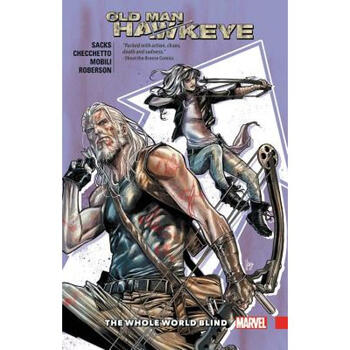 Old Man Hawkeye Vol. 2: The Whole World Blind