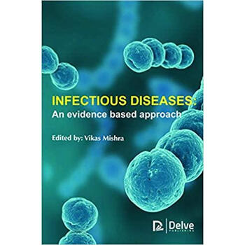 Infectious Diseases: An Evidence Based Approach