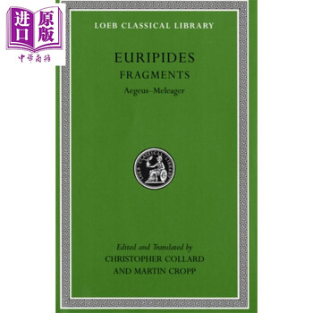 洛布古典丛书 索福克勒斯 剧本集之埃勾斯与麦莱亚戈 Fragments\x09Euripides 希英对照版