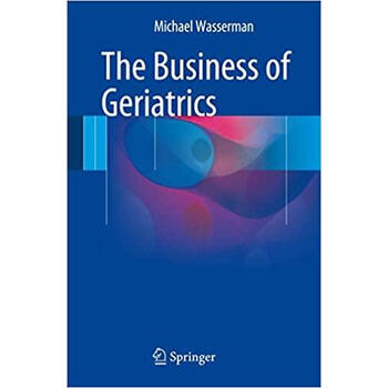 高被引The Business of Geriatrics