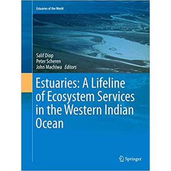 Estuaries: A Lifeline of Ecosystem Services in t