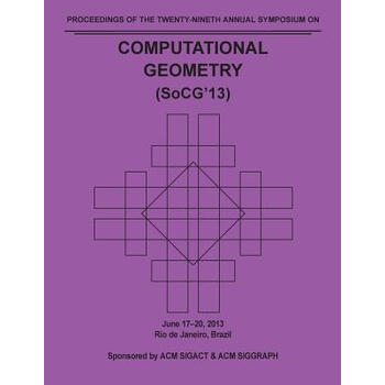 SoCG 13 Proceedings of the 29th Annual Symposium