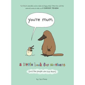 英文原版 Liz Climo 你今天真好看系列 你是妈妈 绘本 You're Mom: A Little Book for Mothers (And the People Who Love Them)