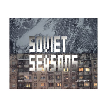 苏联四季Soviet Seasons俄罗斯摄影师Arseniy Kotov摄影作品集