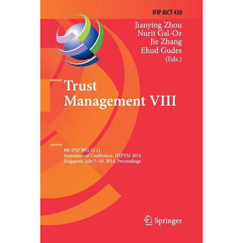 Trust Management VIII: 8th Ifip Wg 11.11 Interna