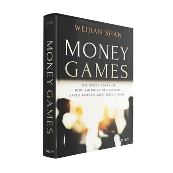 现货Money Games:The Inside Story of How American Dealmakers Saved Korea's Most Iconic Bank英文原版 金钱游戏 精装