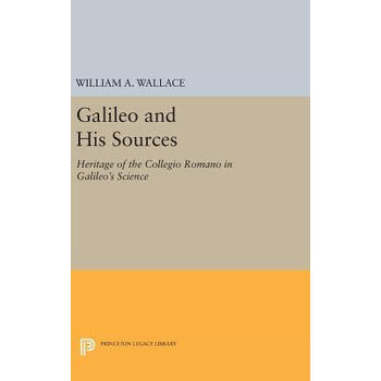 Galileo and His Sources: Heritage of the Collegi