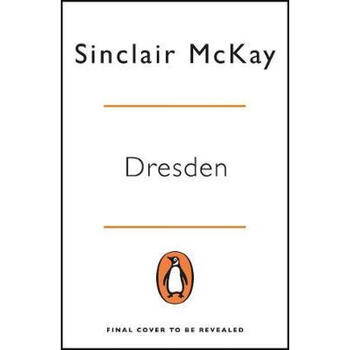 Dresden : The Fire and the Darkness