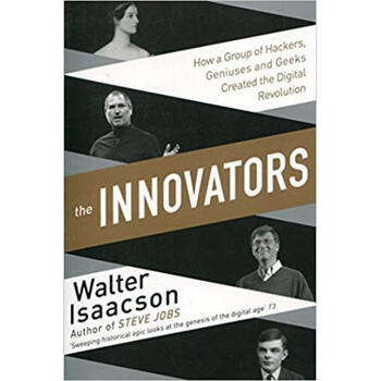 Innovators : How a Group of Inventors, Hacke...