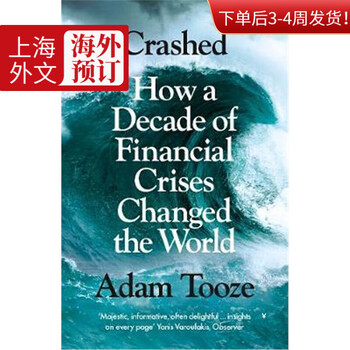 Crashed:How a Decade of Financial Crises Chang