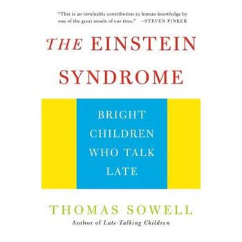 The Einstein Syndrome: Bright Children Who T...