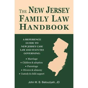 The New Jersey Family Law Handbook: A Refere...