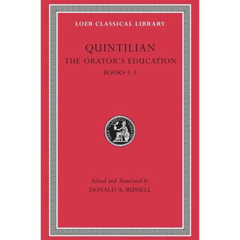 The Orator's Education, Volume II: Books 3-5