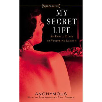 My Secret Life: An Erotic Diary of Victorian...