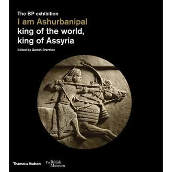 I am Ashurbanipal: king of the world, king o...