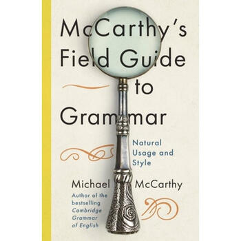 McCarthy's Field Guide to Grammar: Natural E...
