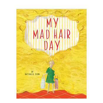 【订购】我头发乱糟糟的一天My Mad Hair Day 3-6岁儿童日常生活趣事故事绘本 英文原版